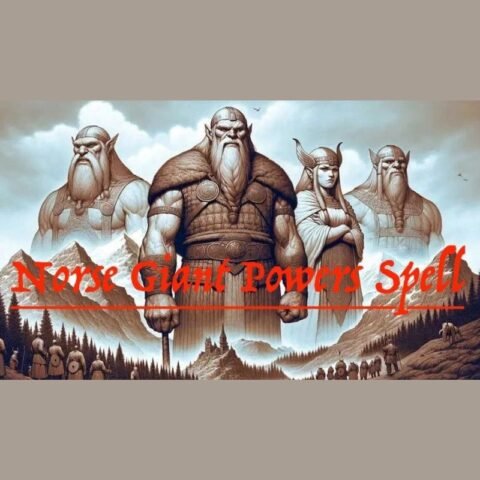 Ancient Norse Giant Powers Spell - Magic Djinn Spells