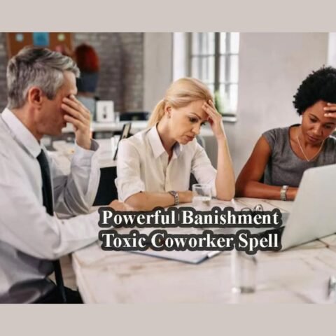 Spell to Get Rid of Toxic People at Work - Magic Djinn Spells
